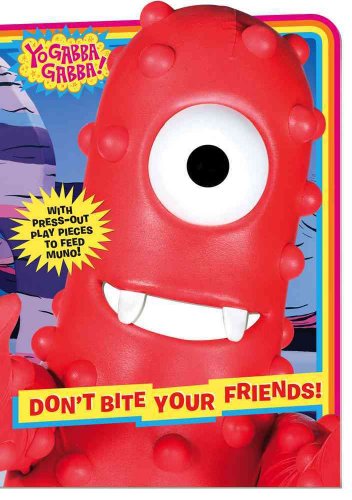 Don't Bite Your Friends! (Yo Gabba Gabba!)