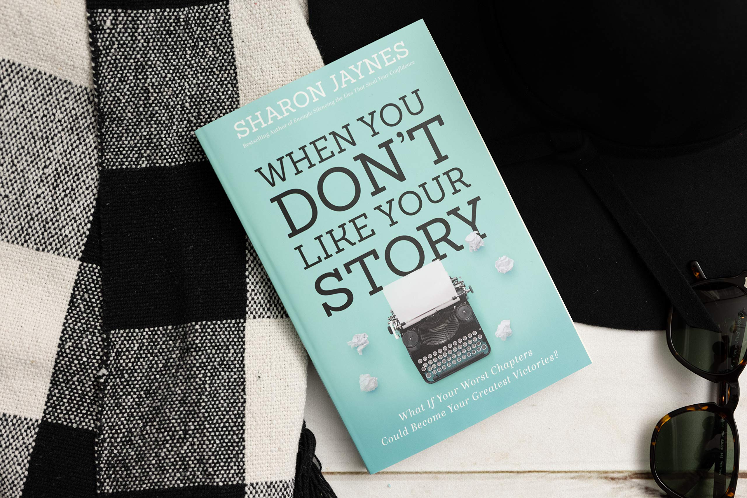 When You Don't Like Your Story: What If Your Worst Chapters Could Become Your Greatest Victories?