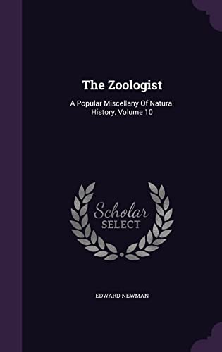The Zoologist: A Popular Miscellany Of Natural History, Volume 10