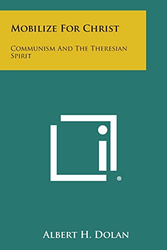 Mobilize for Christ: Communism and the Theresian Spirit