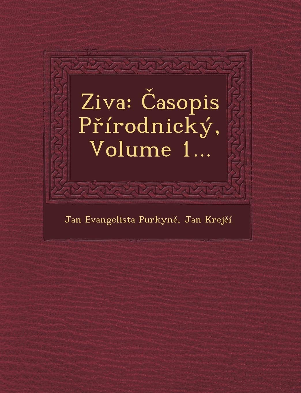 Ziva: Asopis P Irodnicky, Volume 1... (Czech and English Edition)