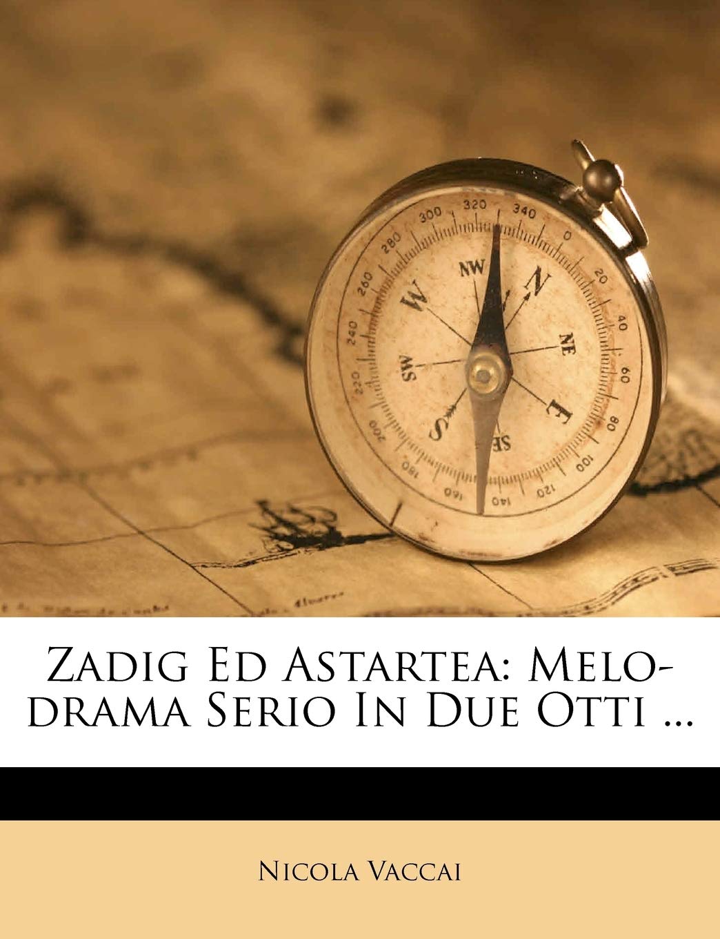Zadig Ed Astartea: Melo-Drama Serio in Due Otti ... (Catalan Edition)