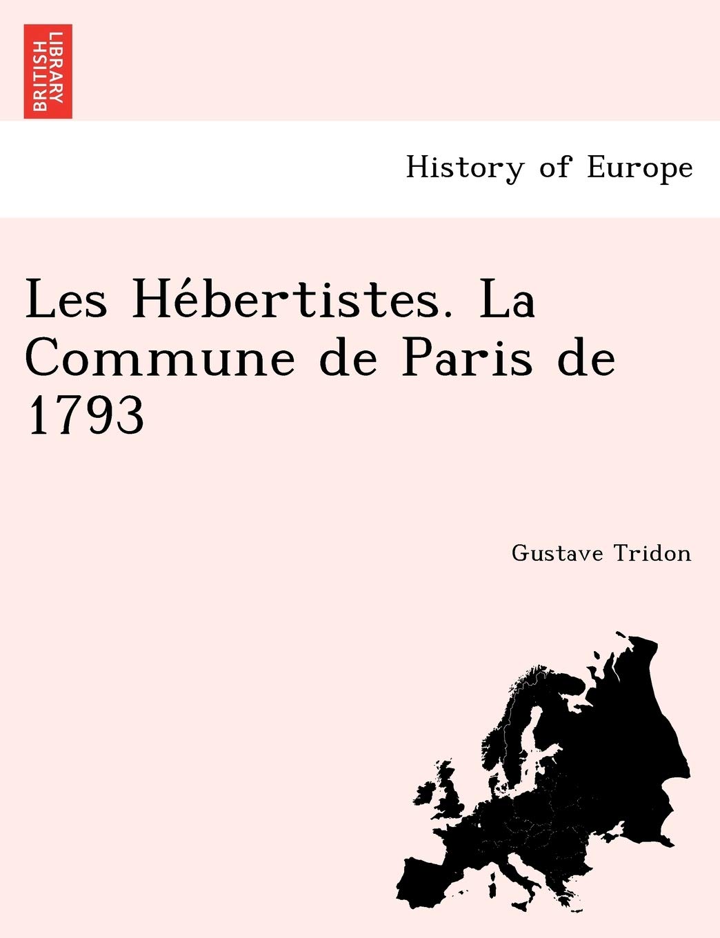 Les Hébertistes. La Commune de Paris de 1793 (French Edition)