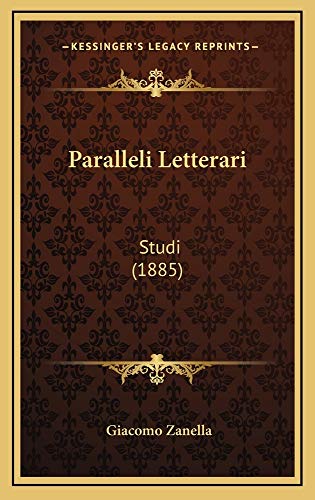Paralleli Letterari: Studi (1885) (Italian Edition)