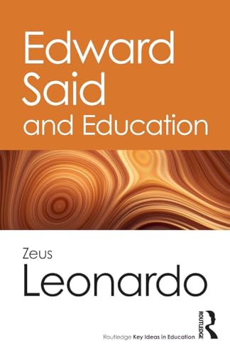 Edward Said and Education: Said and Education (Routledge Key Ideas in Education)