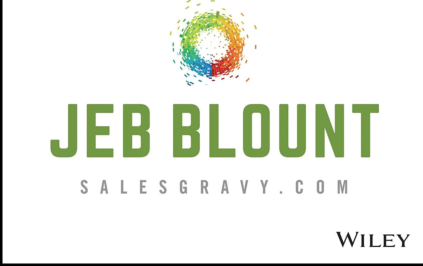Virtual Selling: A Quick-Start Guide to Leveraging Video, Technology, and Virtual Communication Channels to Engage Remote Buyers and Close Deals Fast (Jeb Blount)