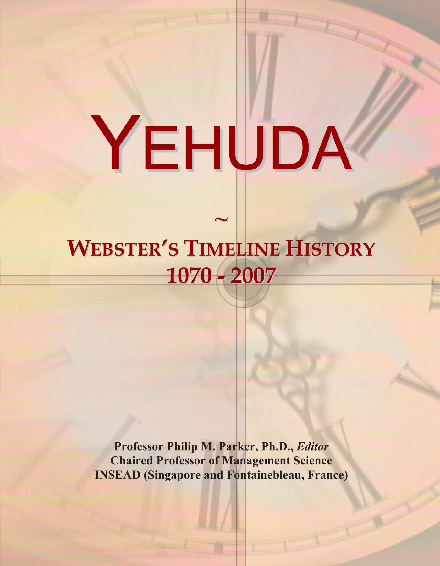 Yehuda: Webster's Timeline History, 1070 - 2007