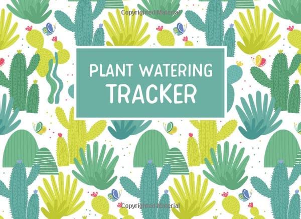 Plant Watering Tracker: Succulent Log Book to Keep Track and Schedule Watering Times for House Plants, 8.25 x 6