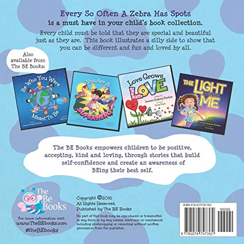 Every So Often A Zebra Has Spots (The Be Books - Empowering and Inspiring Social Emotional Learning Picture Books for the whole family)