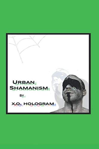 Urban Shamanism: 6"x9" Paperback Edition