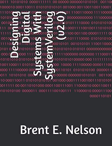 Designing Digital Systems With SystemVerilog (v2.0)