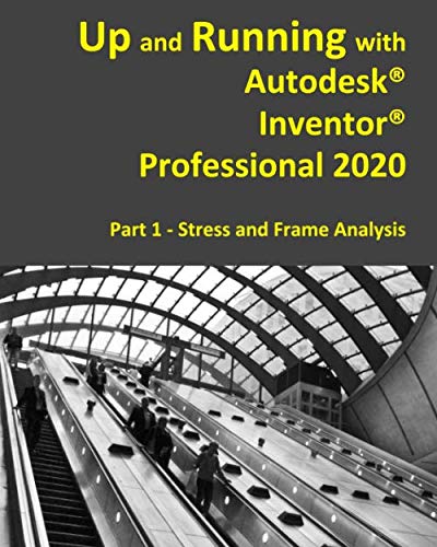 Up and Running with Autodesk Inventor Professional 2020