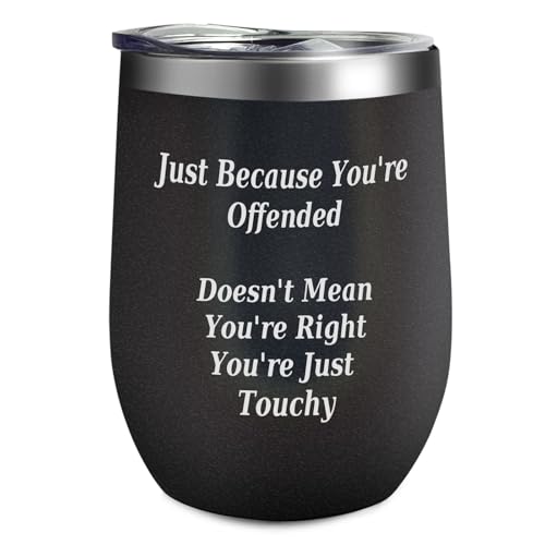 Just Becausess You're Offended Doesn't Mean You're Right You're Just Touchy 12 oz water bottle Cups with Straw Inspirational Mug Vintage Gifts for Men