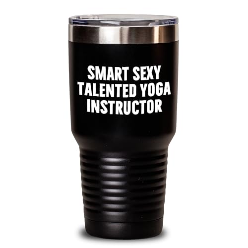 Smart Sexy Talented Yoga Instructor Gifts from Friends and Family - Funny Yoga Instructor Tumbler for Mother's Day