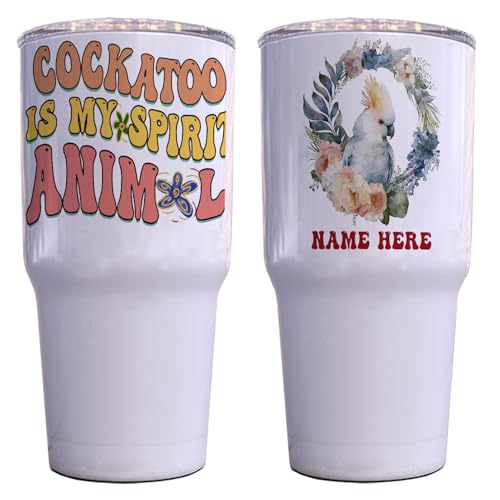 Trendy Cockatoo Is My Spirit Animal Coffee Tumbler Gift Idea Custom Personalized Name Insulated Tumbler 30oz with Lid
