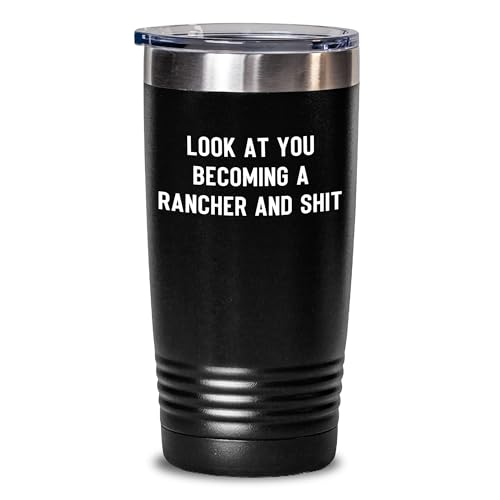 Rancher Gifts from Friends, Unique Funny Tumbler for Rancher Wife, Mom's Day Cheers, 'Look At You Becoming A Rancher And Shit' Humor