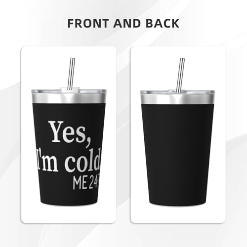 Yes I'M Cold Insulated Stainless Steel Tumbler 12 Oz Thermos Come With Straw Leak-Proof Travel Mug Cup
