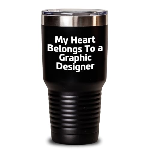 Funny Graphic Designer Tumbler Gifts from Men to Women, 'My Heart Belongs To A Graphic Designer' Quote on Black 20oz or 30oz Vacuum-Insulated Tumblers for Mother's Day