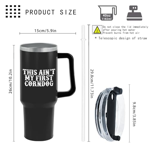 40 oz Tumbler with Handle and Straw This Ain’t My First Corndog Tumbler with Lid and Straw Insulated Tumbler Stainless Steel Tumblers