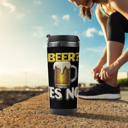 Beer Yes No Travel Coffee Mug Reusable Insulated Drinking Cup with Lid for Home Outdoor Works 13 Oz