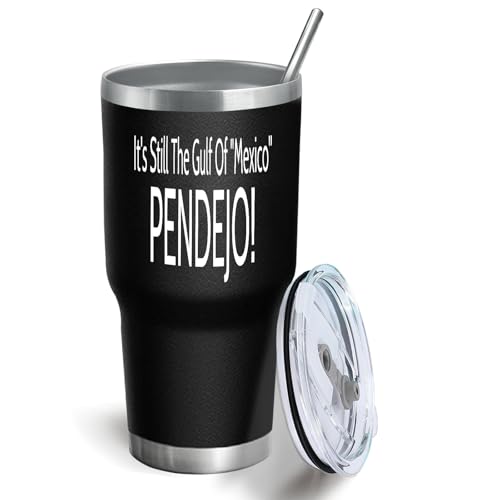 It's Still The Gulfs Of Mexico Pendejo Tumbler With Lid For Teacher