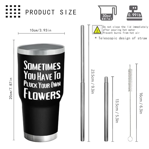 Sometimes You Have To Plucks Your Own Flowers 30oz Tumbler With Handle For School