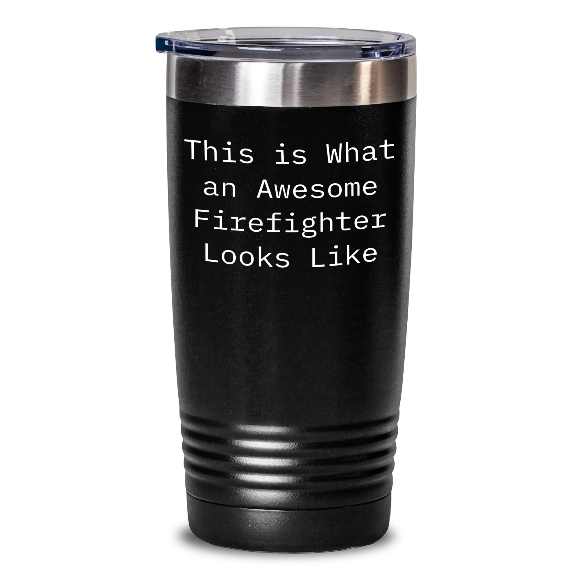 Firefighter Tumbler, Gifts from Men, This Is What An Awesome Firefighter Looks Like, Mother's Day Unique Gifts