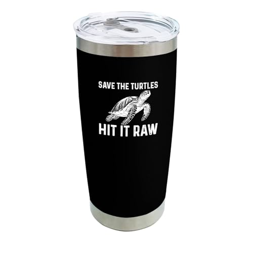 liabiliies save the turtles hit it raw Tumbler Coffee Tumblers 20 oz Tumbler with Lid and Straw Insulated Tumblers Stainless Steel Tumbler Funny Gifts for Women