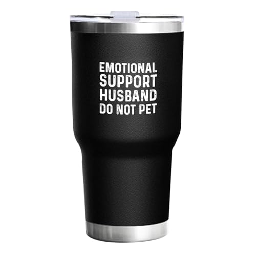 liabiliies Emotional Support Husband Do Not Pet Tumbler Coffee Tumblers 30 oz Tumbler with Lid and Straw Insulated Tumblers Stainless Steel Tumbler