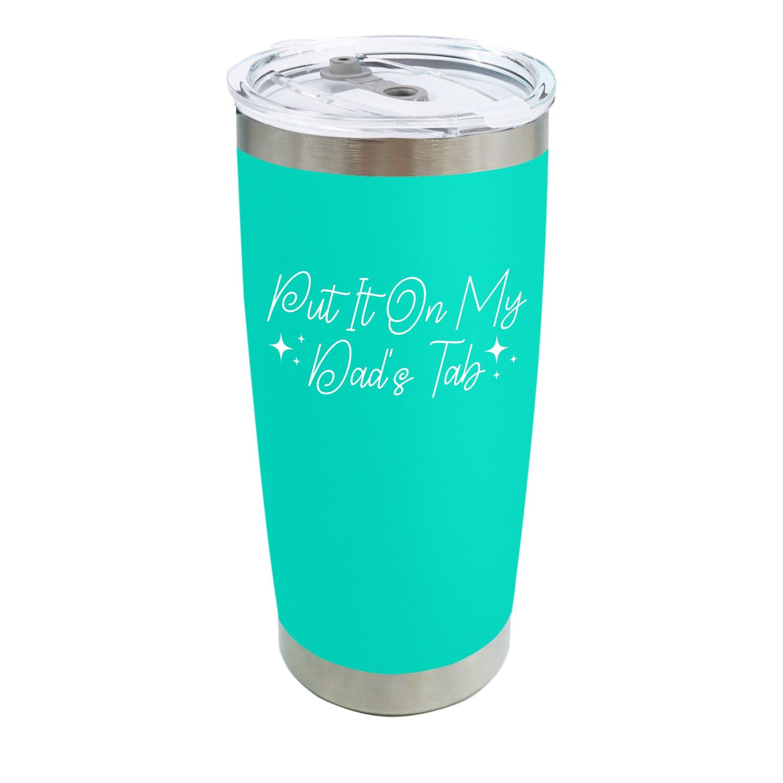 liabiliies put it on my dads tab Tumbler Coffee Tumblers 20 oz Tumbler with Lid and Straw Insulated Tumblers Stainless Steel Tumbler