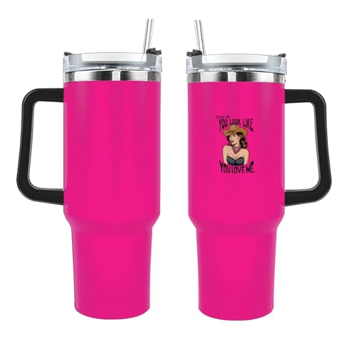 liabiliies You Look Like You Love Me Tumbler 40 oz Tumblers with Handle Insulated Tumblers Stainless Steel Tumbler
